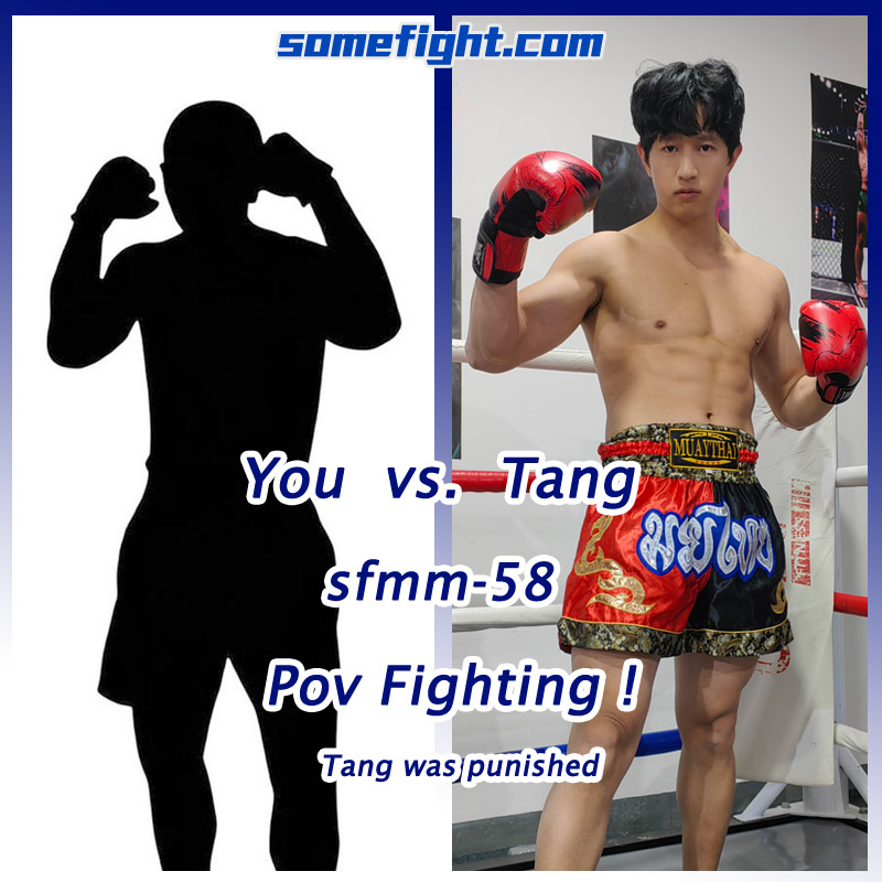 sfmm-58 You vs. Tang ( Pov Fighting ! Tang was punished ) – somefight ...